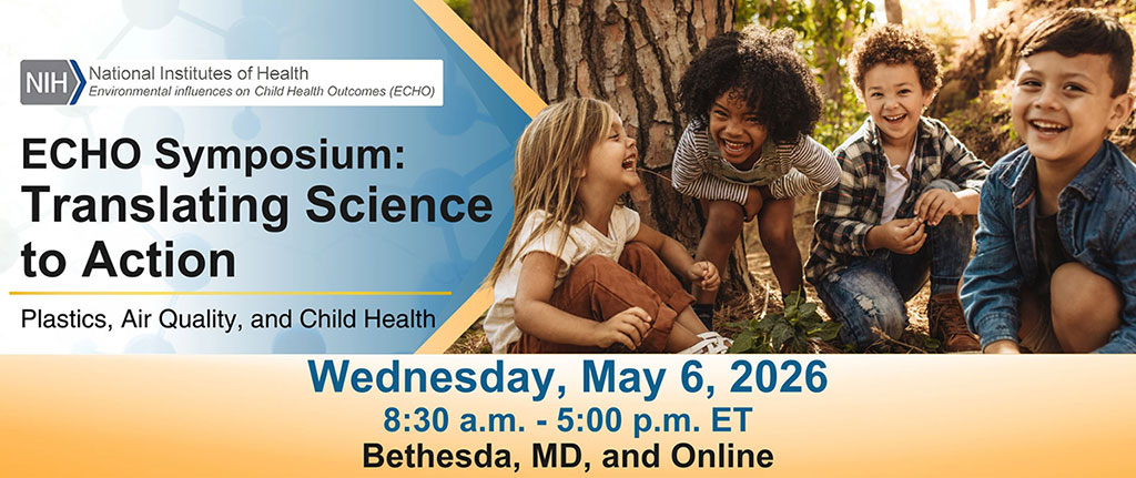 NIH Environmental Influences on Child Health Outcomes (ECHO ...